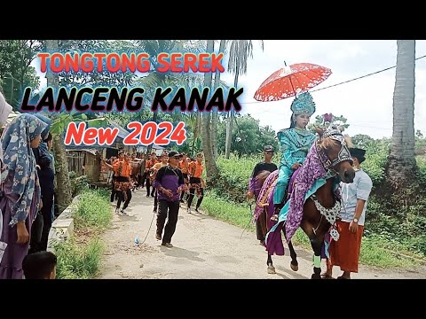 Live Tongtong serek LANCENG KANAK NEW 2024 - YouTube