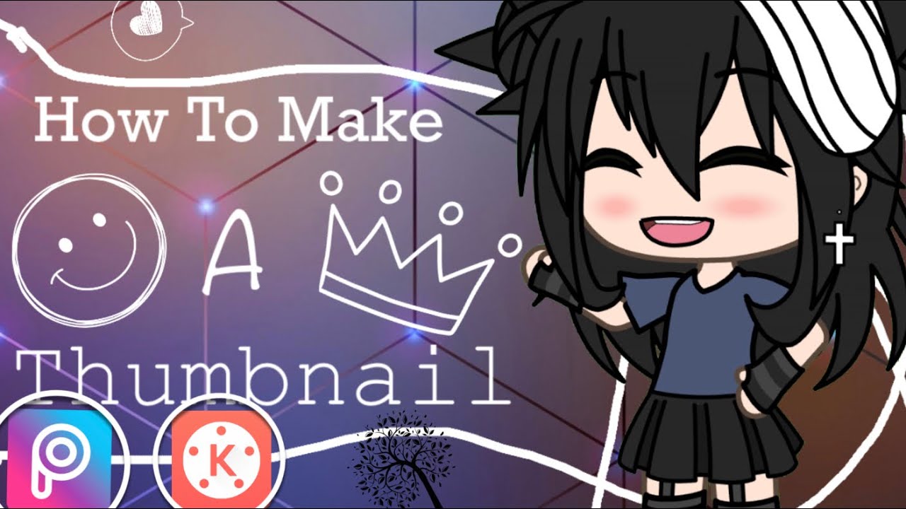 How to make i Gacha thumbnail | with kinemaster and PicsArt - YouTube