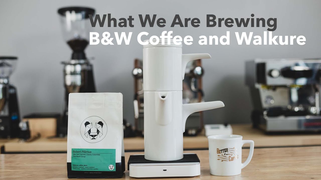 What We Are Brewing - B&W Coffee and Walkure - YouTube
