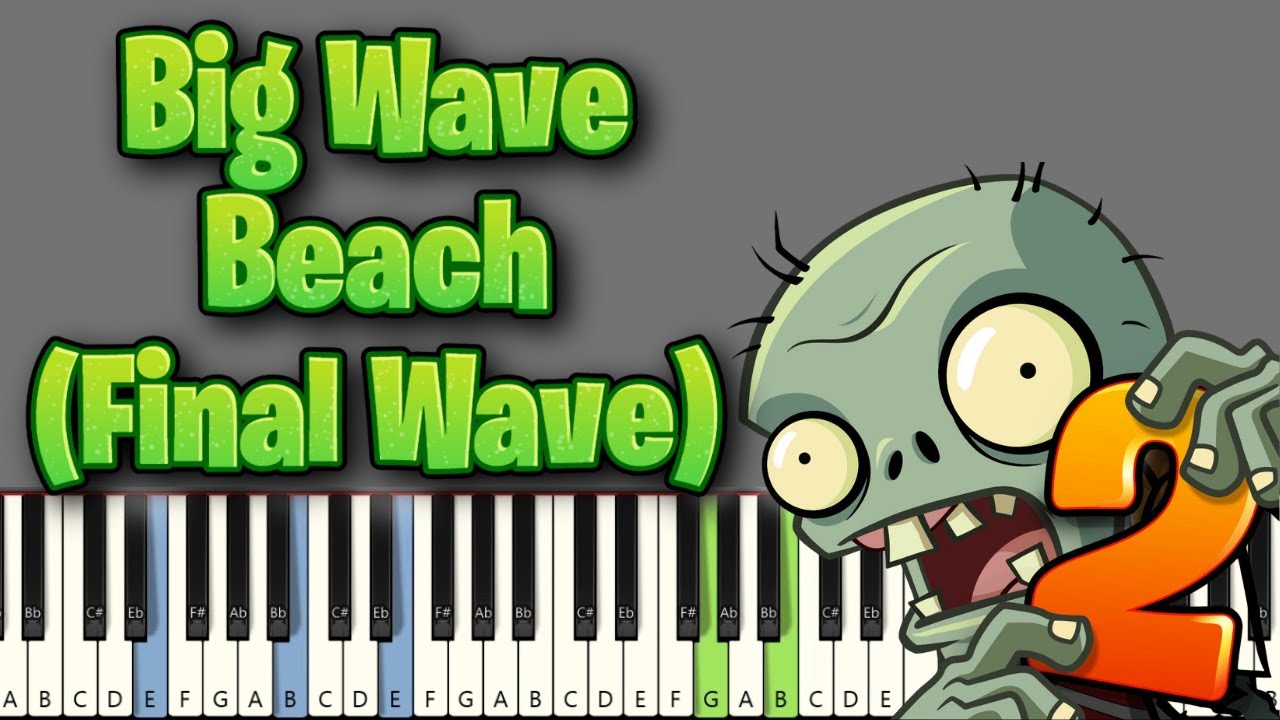 Big Wave Beach (Final Wave) - Plants vs Zombies 2 Ost Piano Tutorial ...
