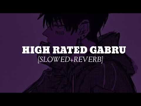 HIGH RATED GABRU [SLOWED+REVERB]