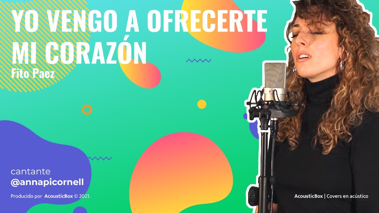 Fito Paez - Yo Vengo a Ofrecer Mi Corazón (Anna Picornell Version ...