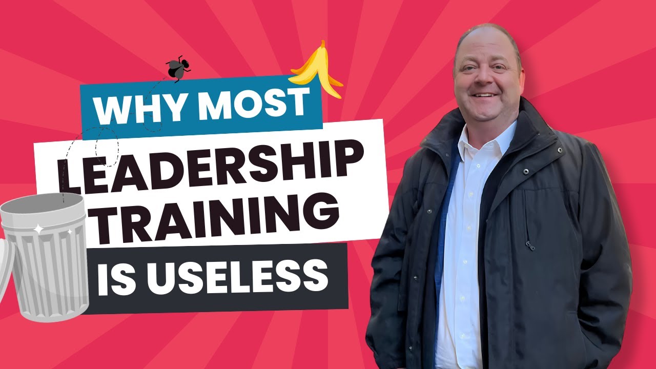 Why Most Leadership Training Is Useless - YouTube