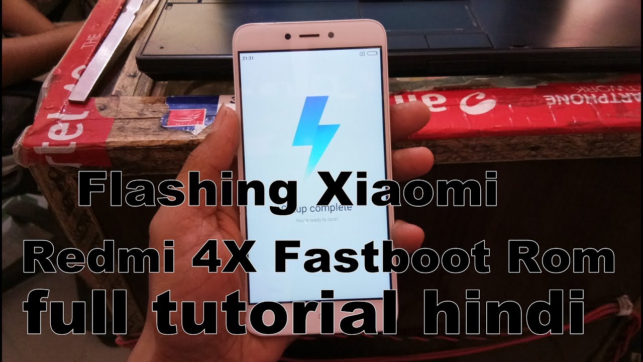 Flashing Xiaomi Redmi 4 & Redmi 4X Fastboot Rom full tutorial hindi ...