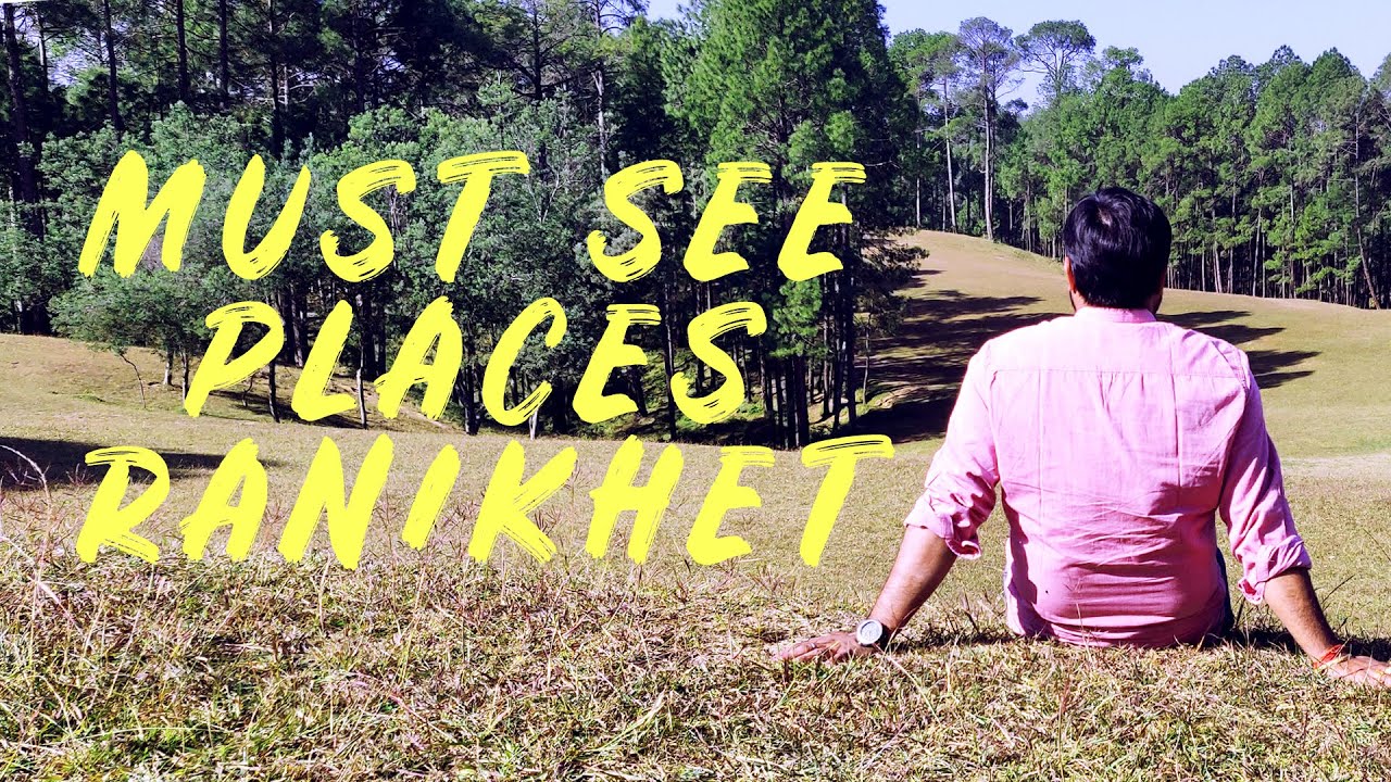 Ranikhet One day tour. Must see places, Food | Market | Temples ...
