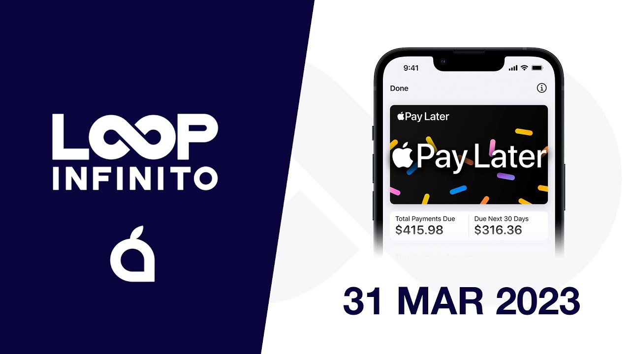 Apple PAY LATER debuta | Loop Infinito 31 marzo 2023 - YouTube Music
