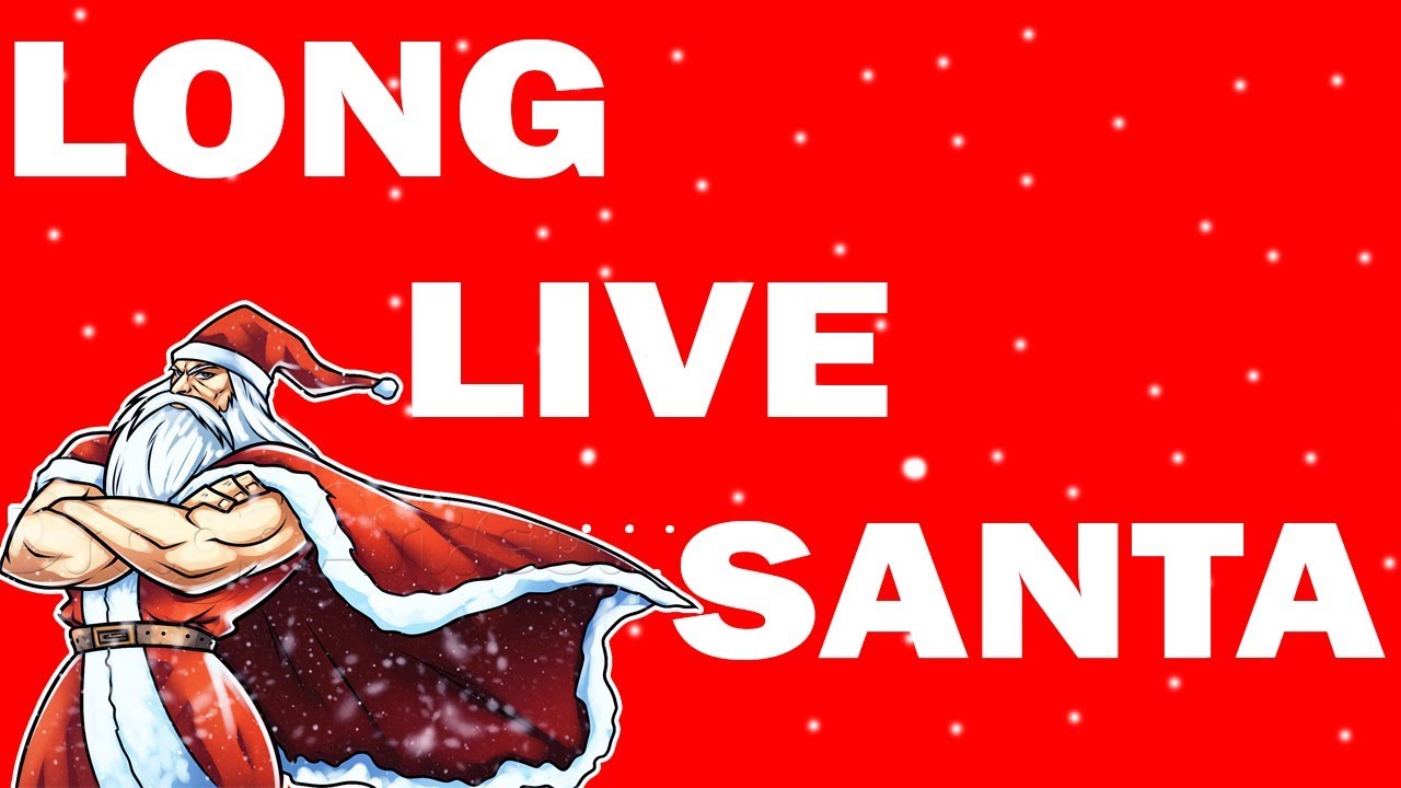 Esto es guerra!|Long Live Santa - YouTube