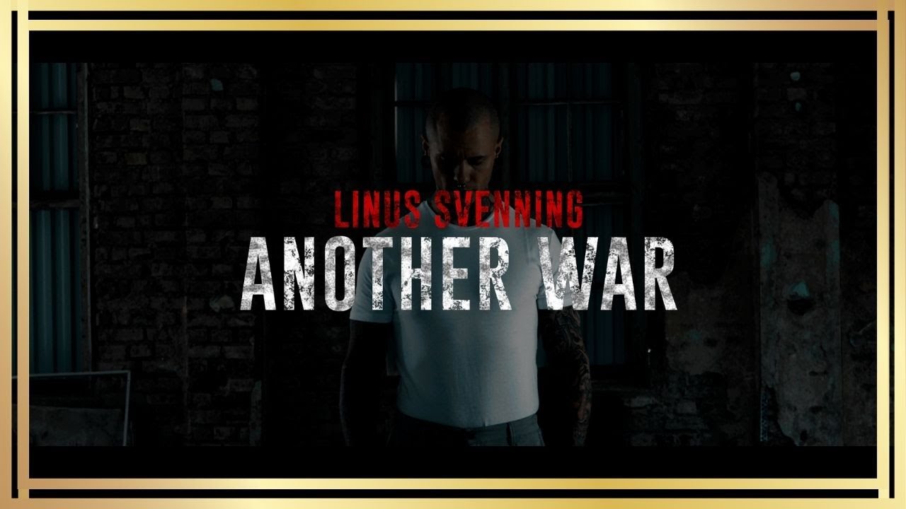 Linus Svenning - Another War (OFFICIAL MUSIC VIDEO) - YouTube