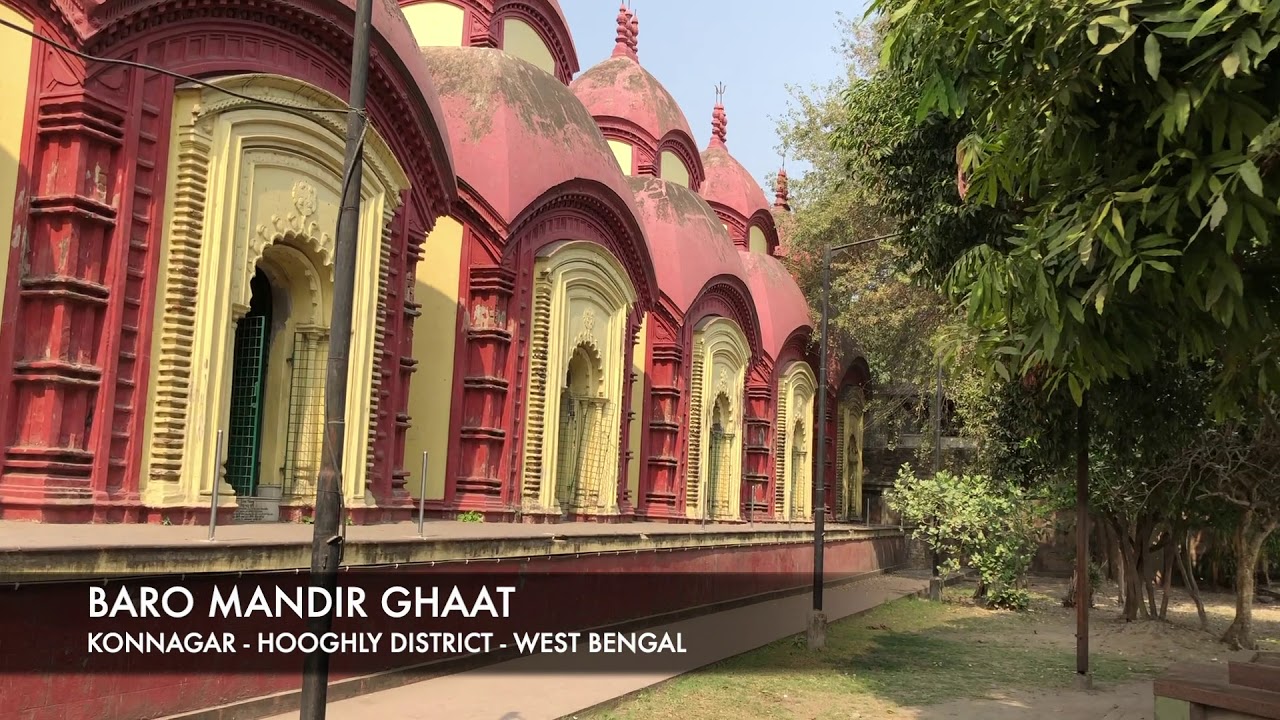 BARO MANDIR AND SHADHU GHAAT by the HOOGHLY RIVER - KONNAGAR - YouTube