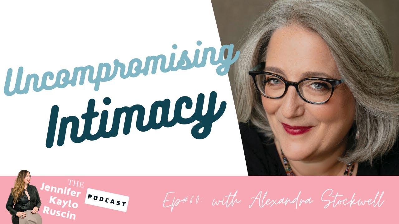 Ep#60: Uncompromising Intimacy with Alexandra Stockwell, MD - YouTube