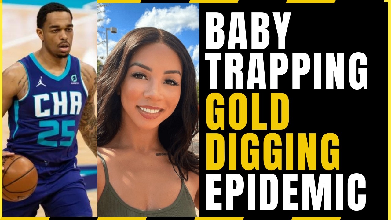 The Grooming, Baby Trapping, Gold Digging Epidemic Explained - YouTube