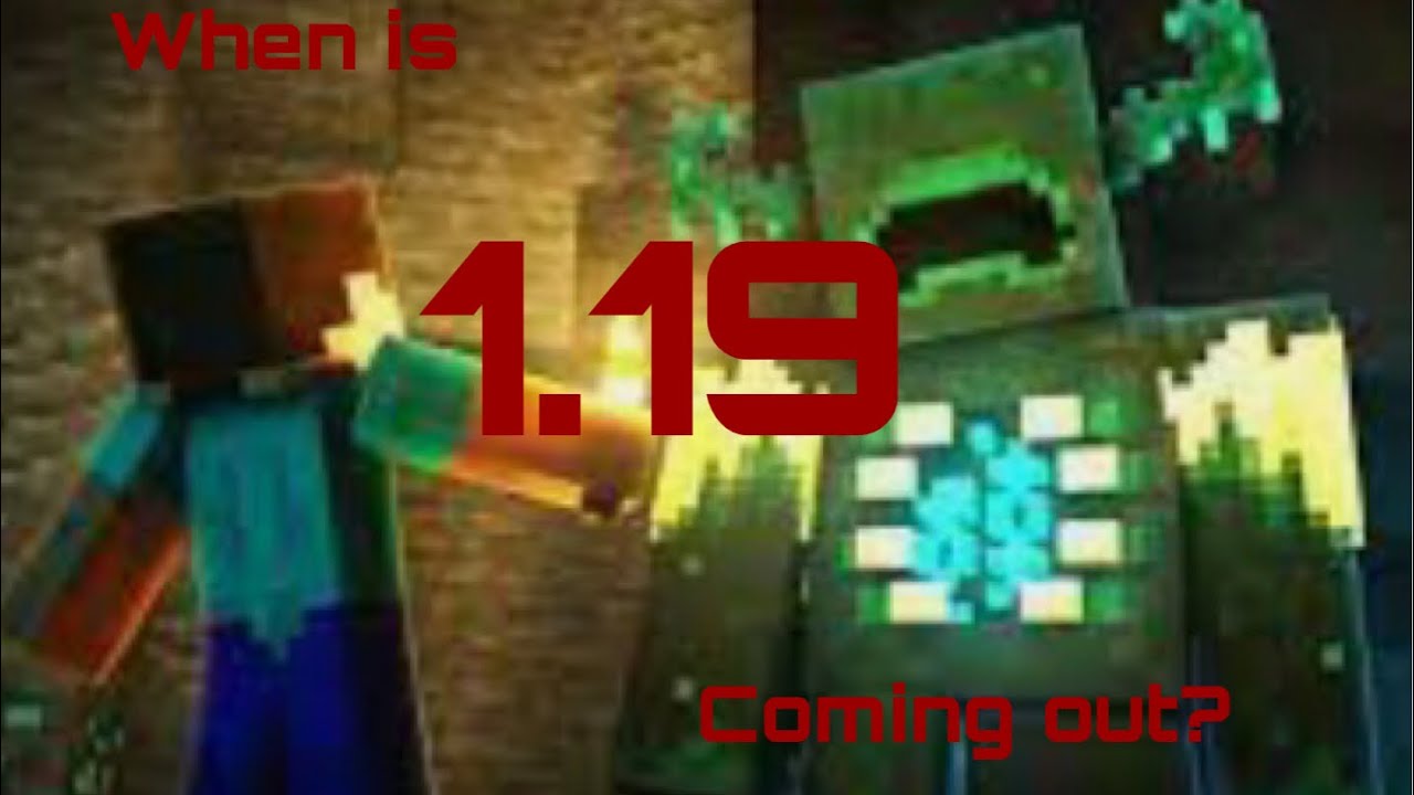 When is the 1.19 update coming out? - YouTube
