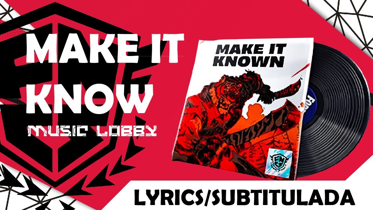 Make It Known / Date a conocer Fortnite FNCS Music Pack Lyrics y ...