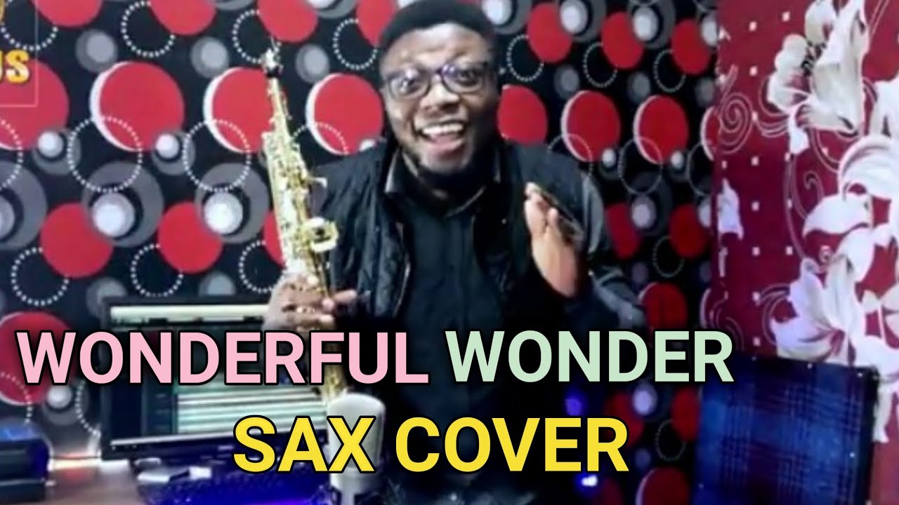 Nathaniel Bassey | Wonderful Wonder Sax Cover By Folu Austin # ...