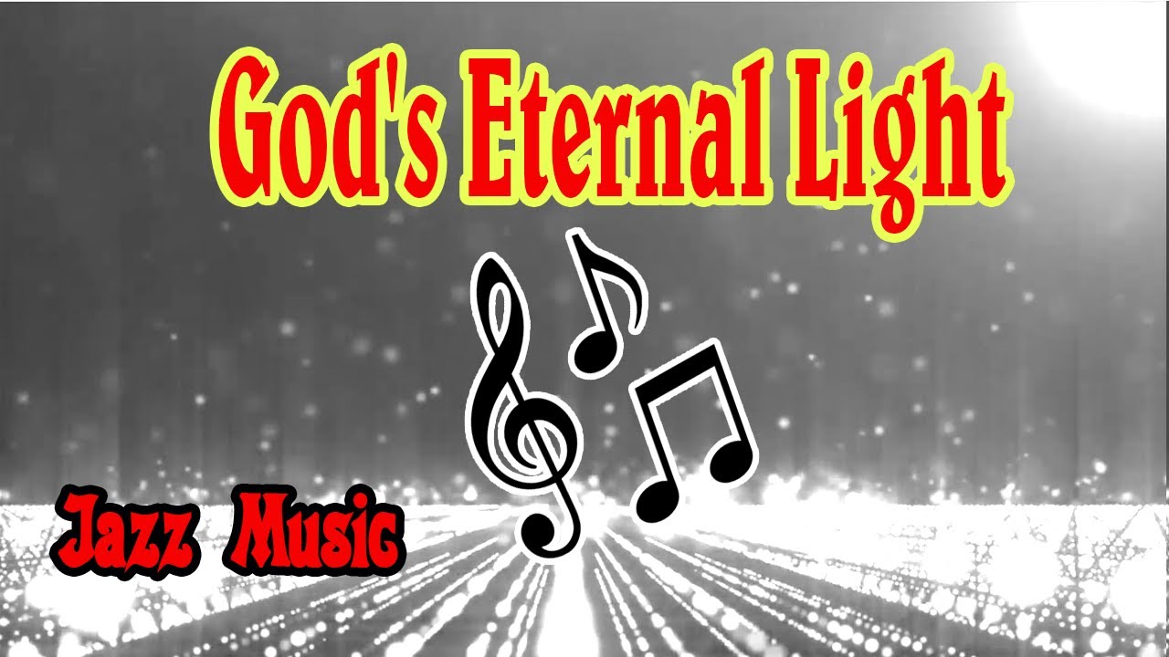 🎷 God's Eternal Light | Jazz Music 🎶 - YouTube
