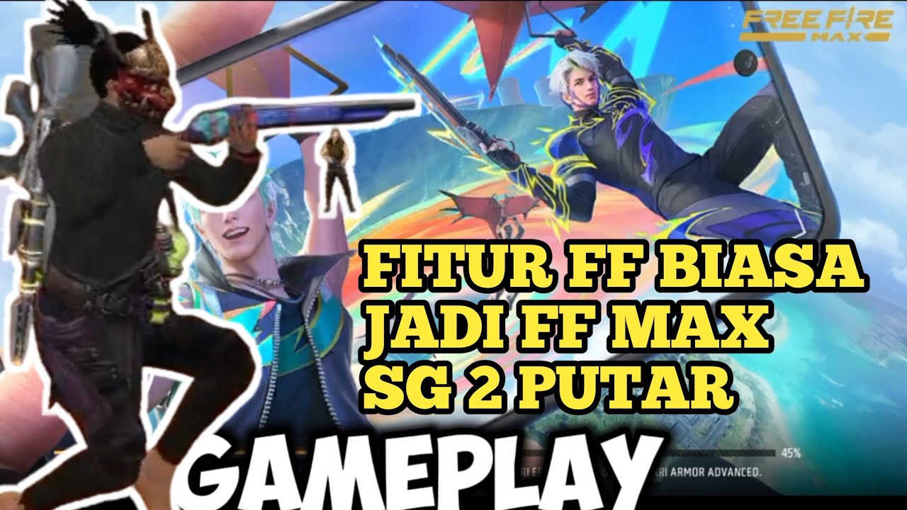 CARA SG PUTAR DI FF MAX | CARA MENGAKTIFKAN FITUR FF BIASA MENJADI FF ...