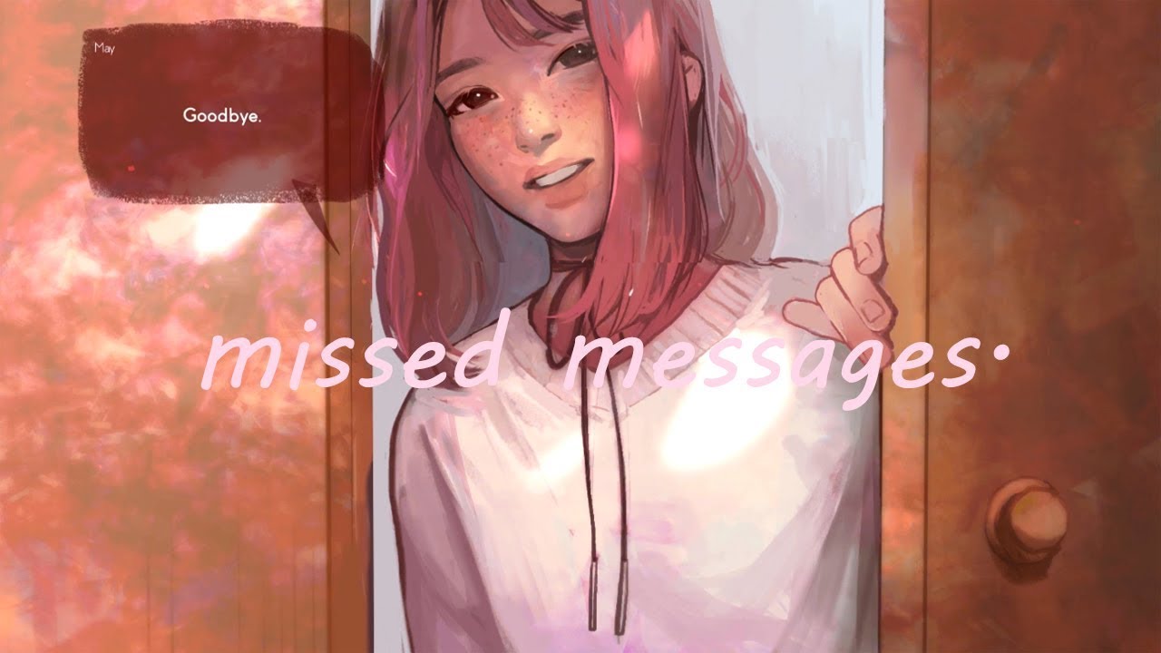 คำบอกลาของความคิดถึง | missed messages. - YouTube