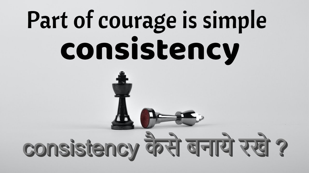 Consistency is everything I Everyday motivation I Undiscussed talks ...