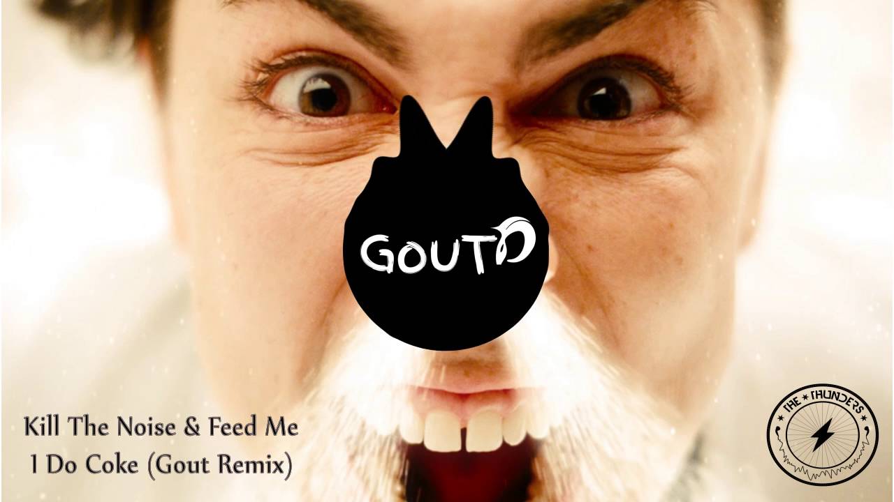 Kill The Noise & Feed Me - I Do Coke (Gout Remix) - YouTube