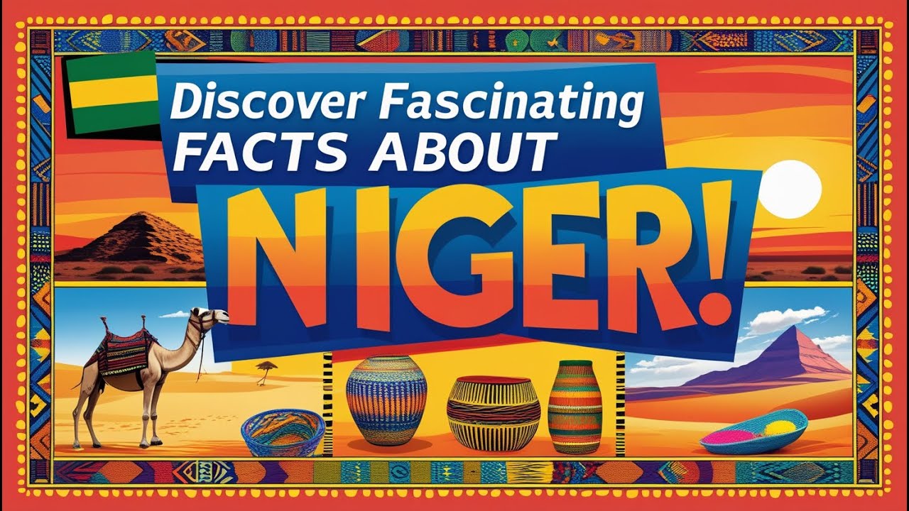 Discover Fascinating Facts About Niger! - YouTube