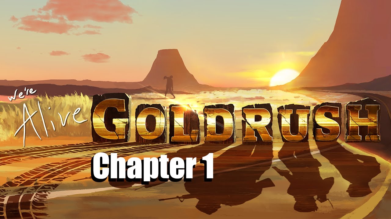 We're Alive: Goldrush | Chapter 1 | "On the Road Again" - YouTube