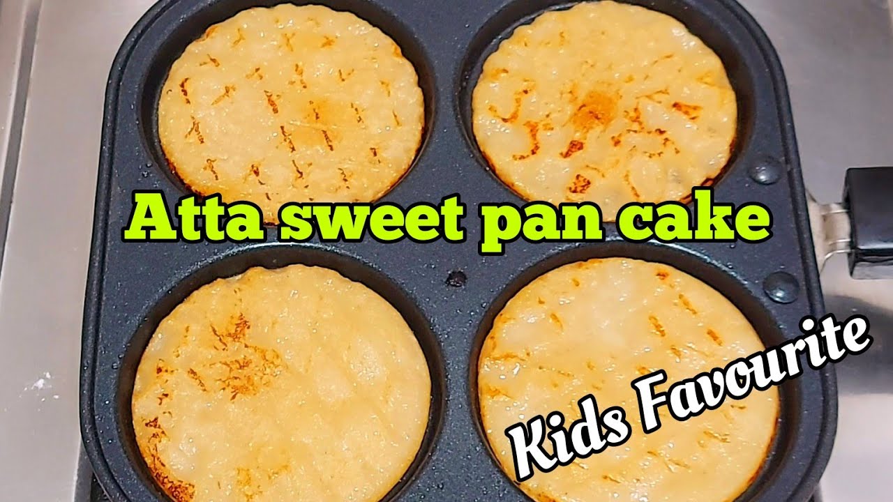 How To Make Atta Sweet Pan Cake ||Kids Favourite || Breakfast Recipe ...