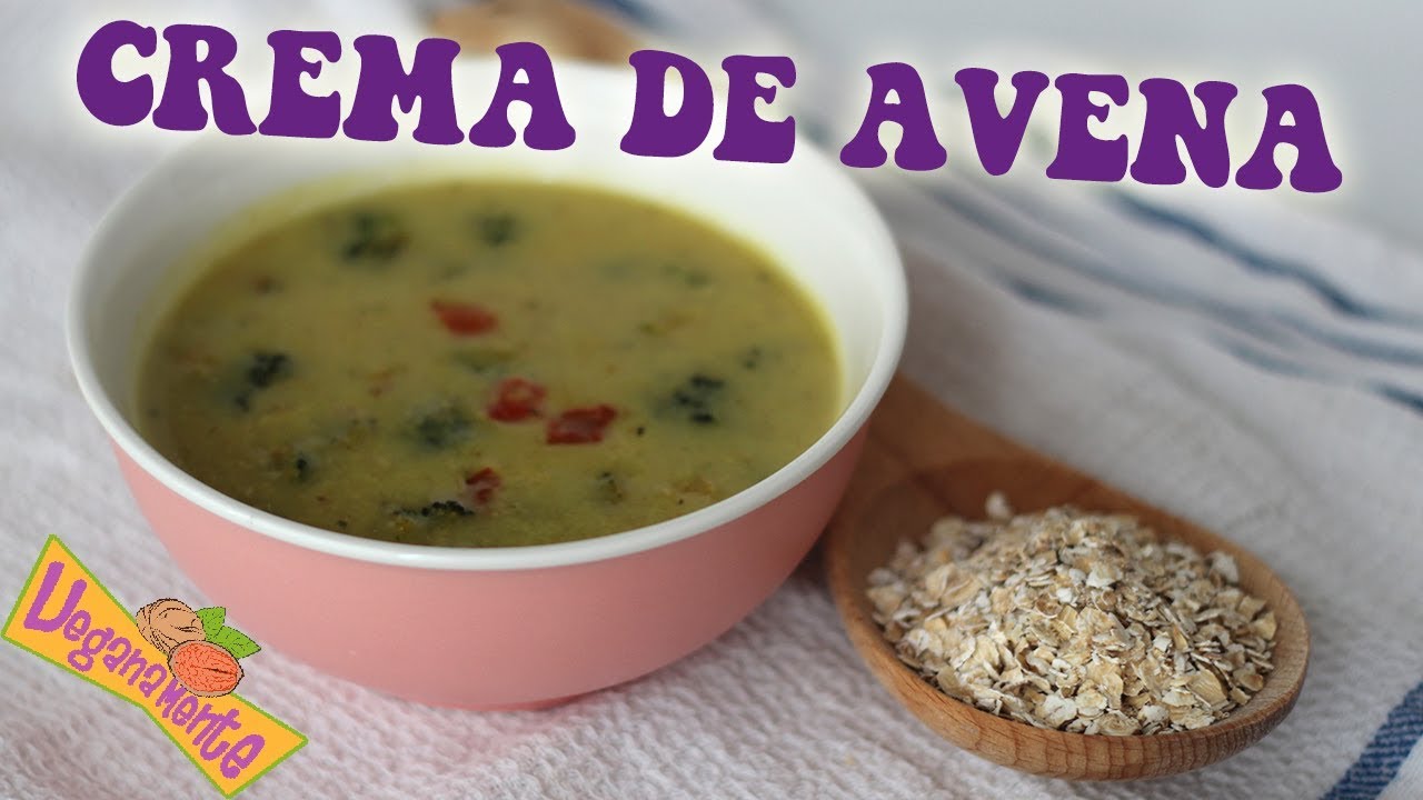 CREMA de AVENA Receta Vegana Fácil y Deliciosa | Veganamente - YouTube