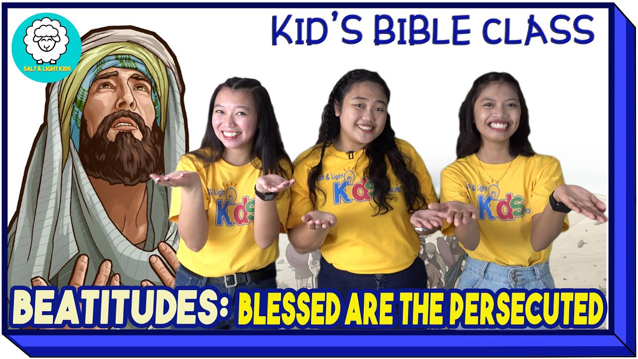 LITTLE WARRIORS | BEATITUDES : BLESSED ARE THE PERSECUTED | BIBLE ...