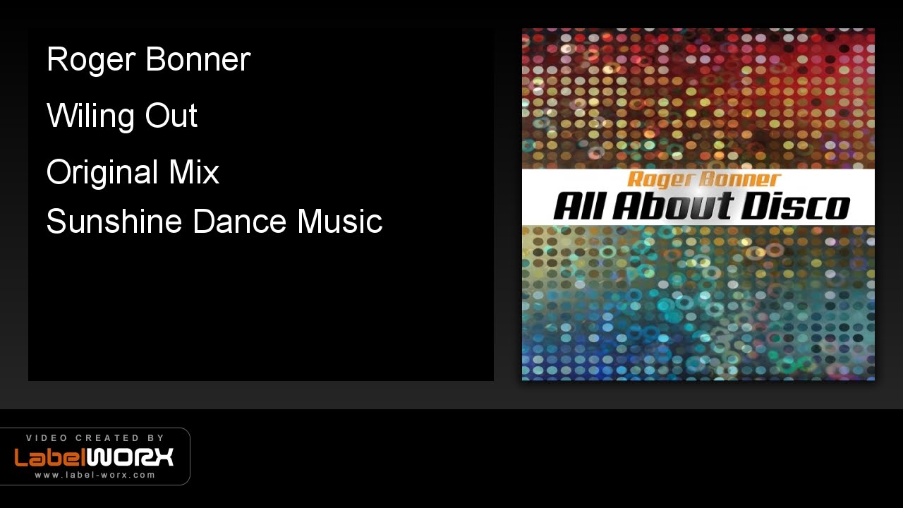 Roger Bonner - Wiling Out (Original Mix) - YouTube