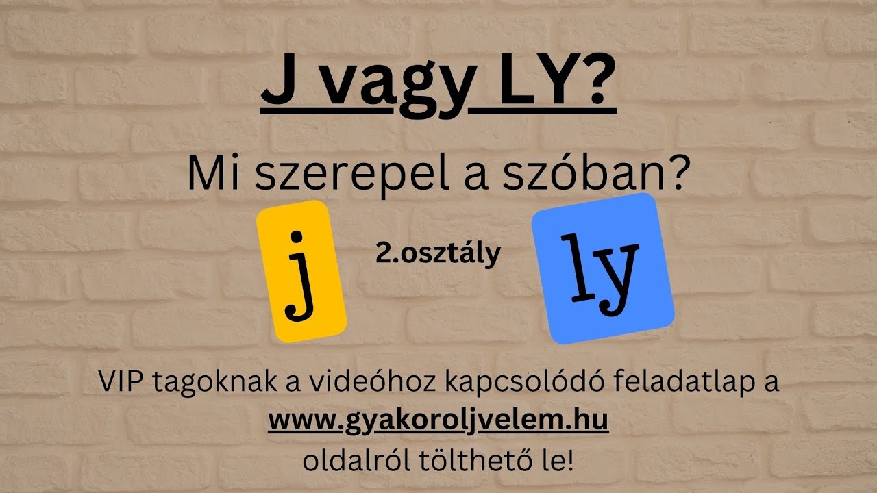 J vagy LY ? - 2. osztály - YouTube