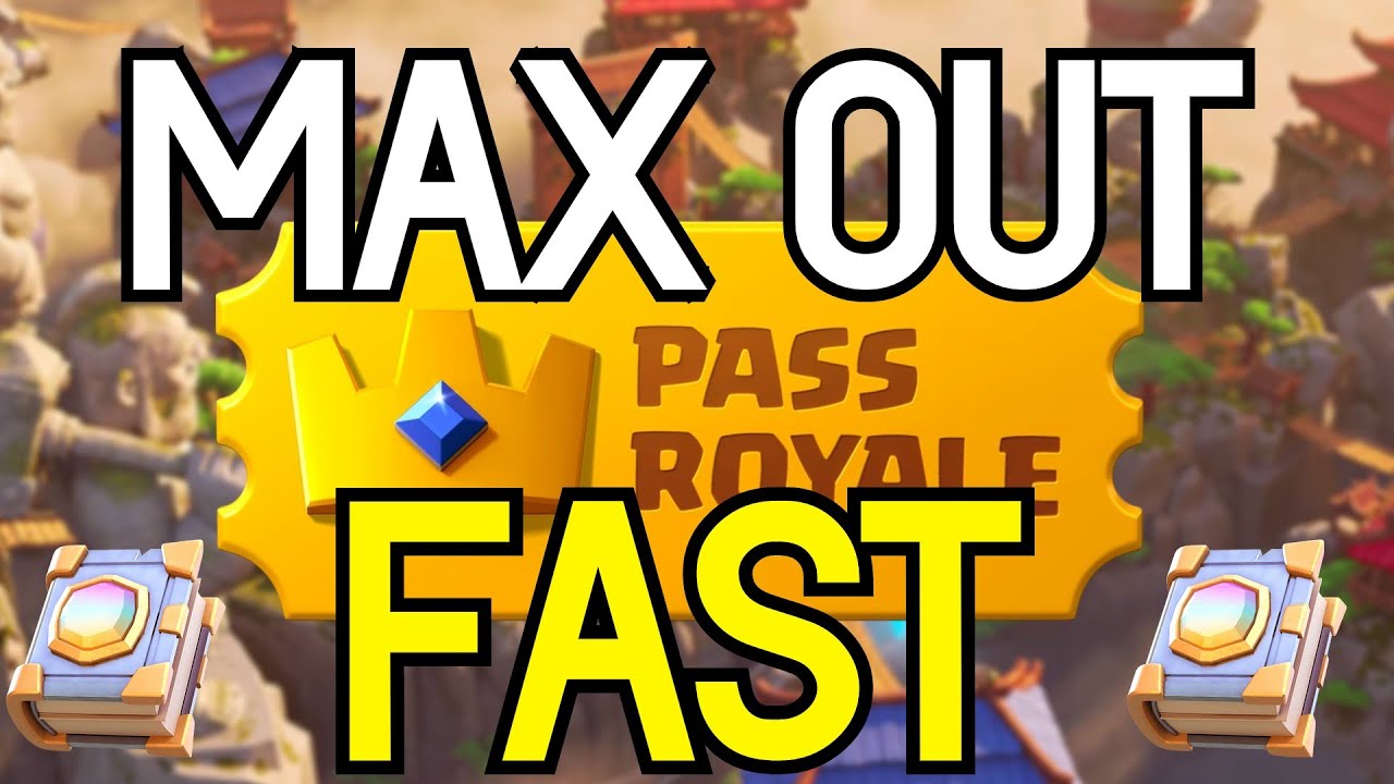 HOW TO MAX OUT THE PASS ROYALE FAST IN CLASH ROYALE - YouTube