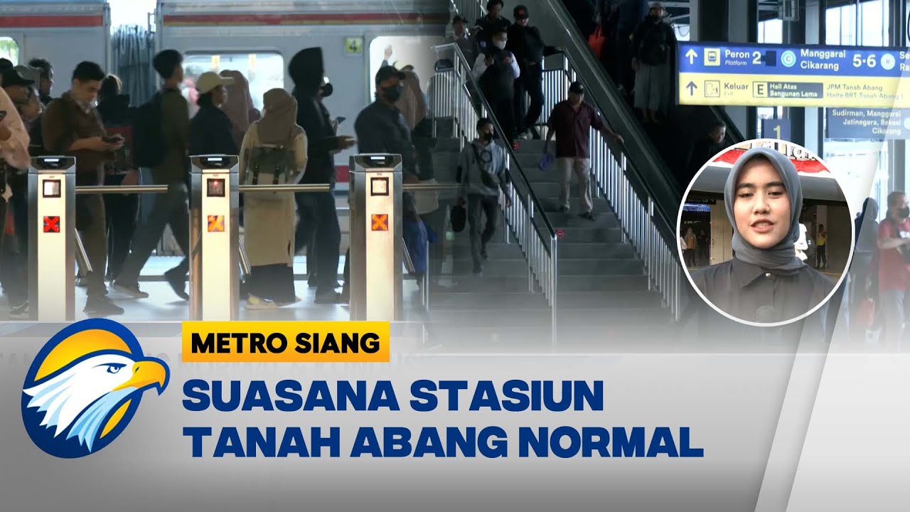 Stasiun Tanah Abang Normal & Kondusif - [Metro Siang] - YouTube