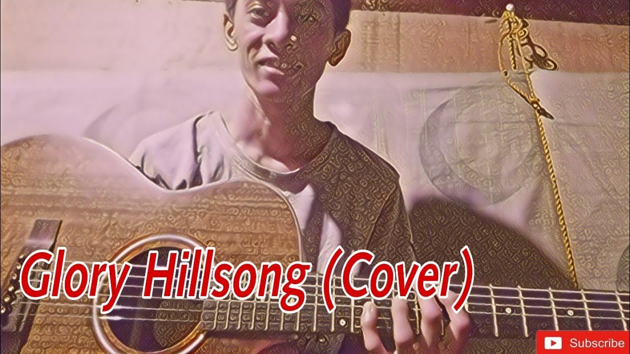Glory Hillsong (Cover) - YouTube