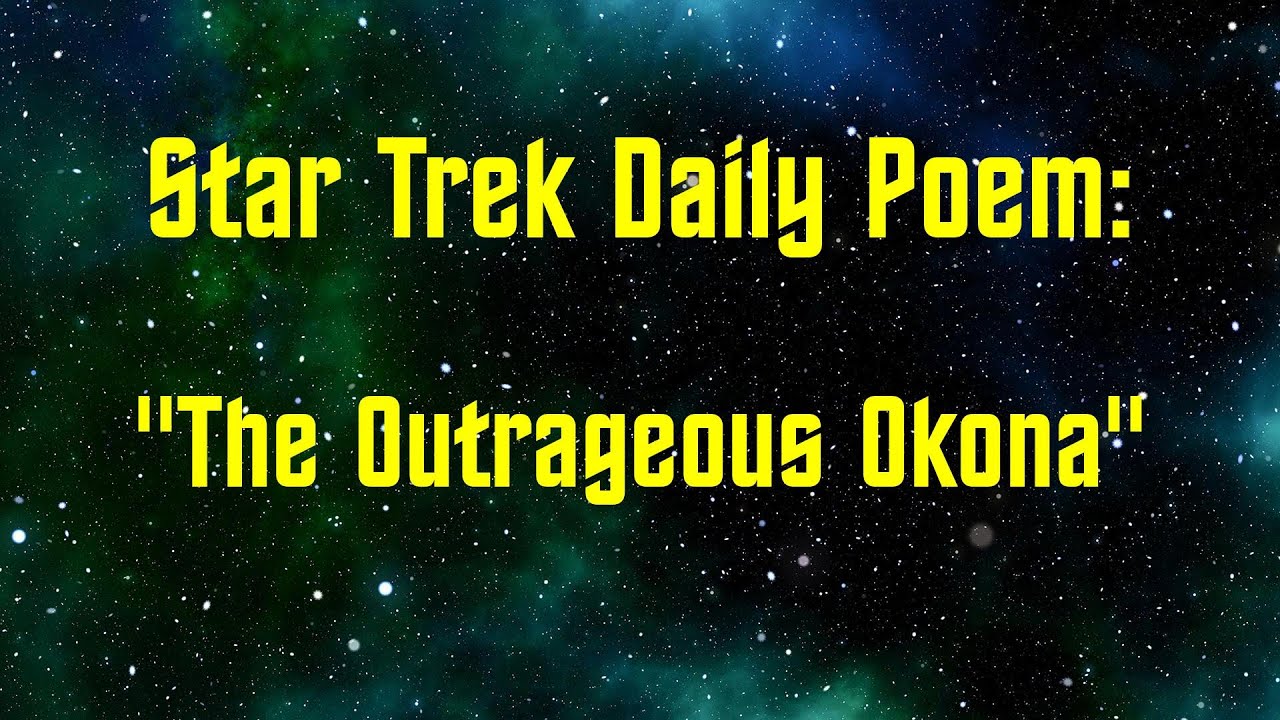 Star Trek Daily Poem: "The Outrageous Okona" - YouTube