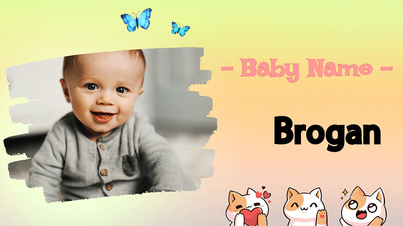 BROGAN | Brogan name meaning | Boy Name Meaning | Little shoe (2023 ...