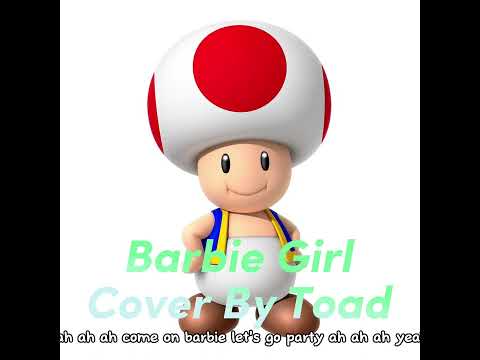 Barbie Girl - Ai Toad Cover - YouTube