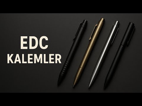 EDC Öğeleri 4: Kalemler