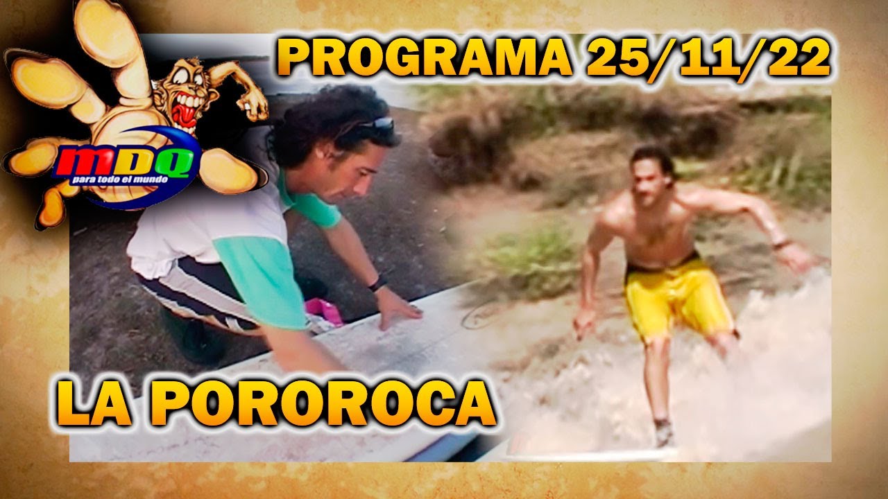 MDQ, para todo el mundo - Programa 25/11/22 - LA POROROCA - YouTube