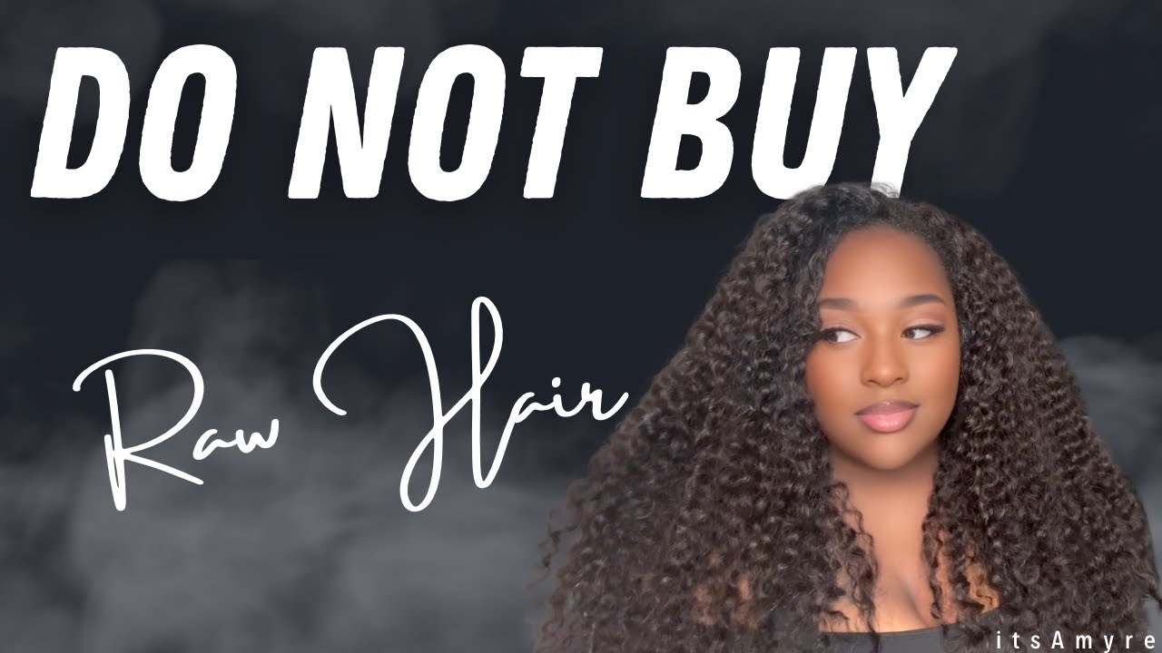 Do NOT Buy Raw Hair Until You Watch This Video - YouTube