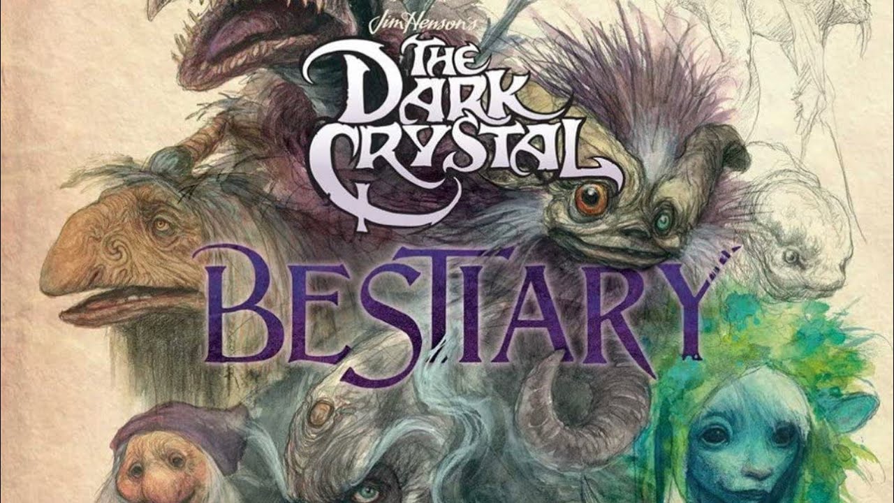 #611 The Dark Crystal Bestiary: The Definitive Guide to the Creatures ...