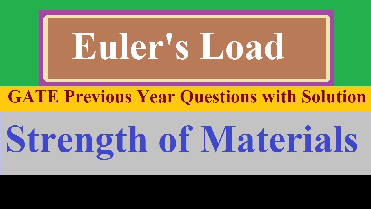 Euler's Load and Factor of Safety SOM Tutorial- 1 GATE Previous Year ...