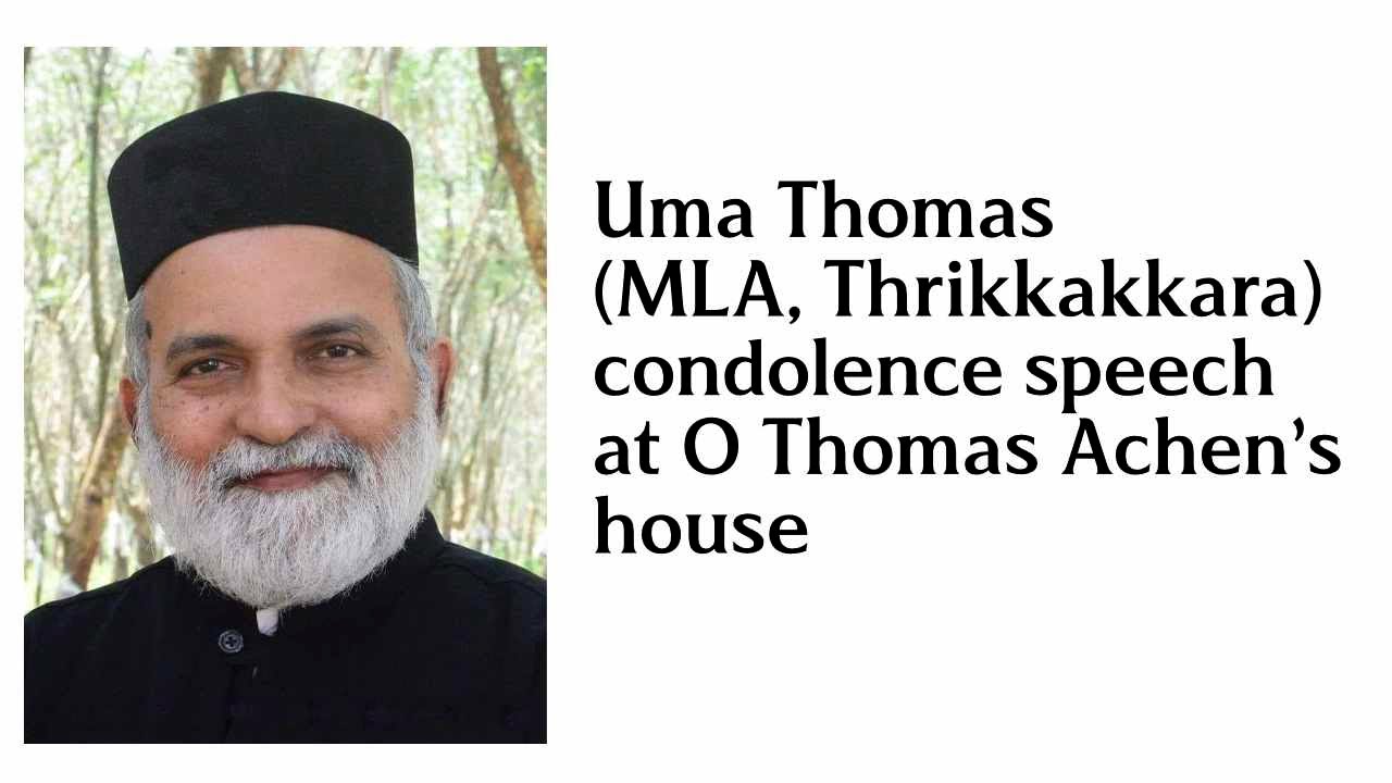 Uma Thomas MLA's condolence speech at O Thomas Achen's house - YouTube