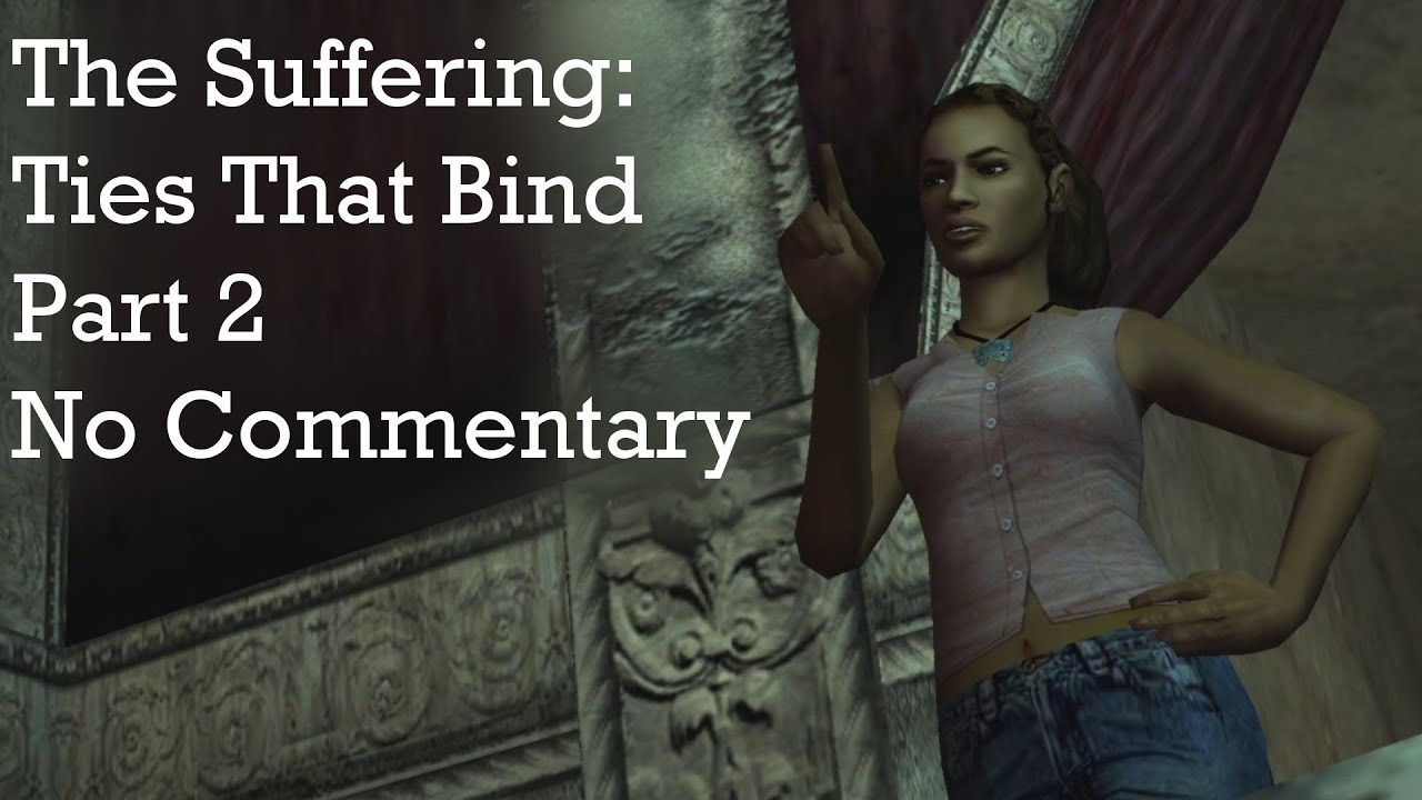 The Suffering: Ties That Bind || Good Playthrough || Part 2 (No Commentary) - YouTube