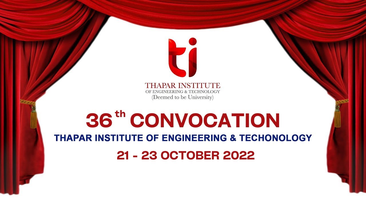 36th Convocation - Thapar Institute Of Engineering & Technology Patiala ...