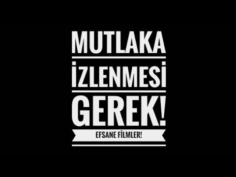 Mutlaka izlemeniz gereken filmler