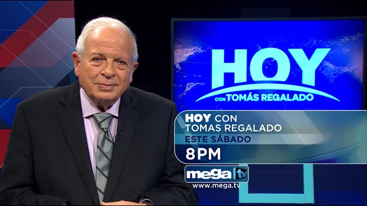 'Hoy con Tomás Regalado' este sábado 20 de Enero 8pm por Mega TV donde ...