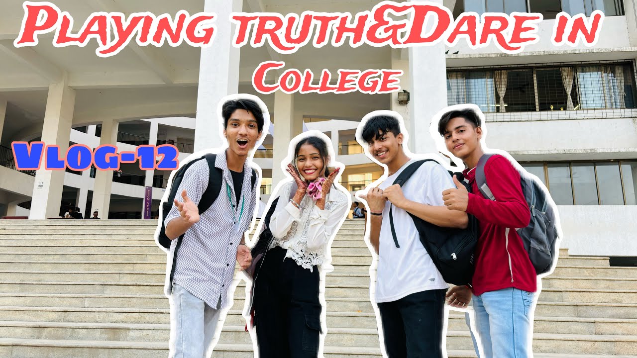 Playing truth & Dare in our viva college gone wrong…😱|#Vlog-12 - YouTube