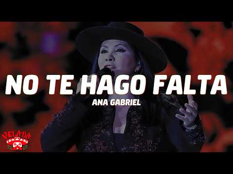 Ana Gabriel - No Te Hago Falta (Letra/Lyrics)