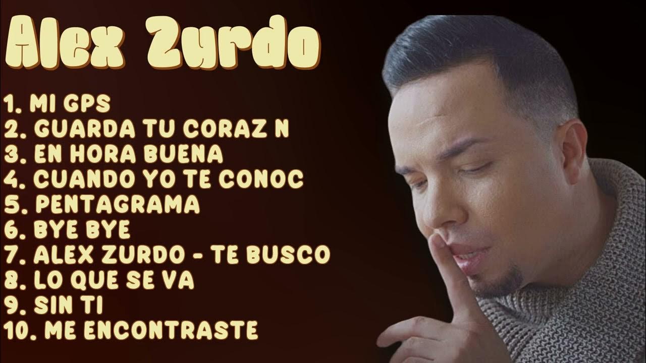 Alex Zurdo Colección De Canciones Principales Cautivador Youtube