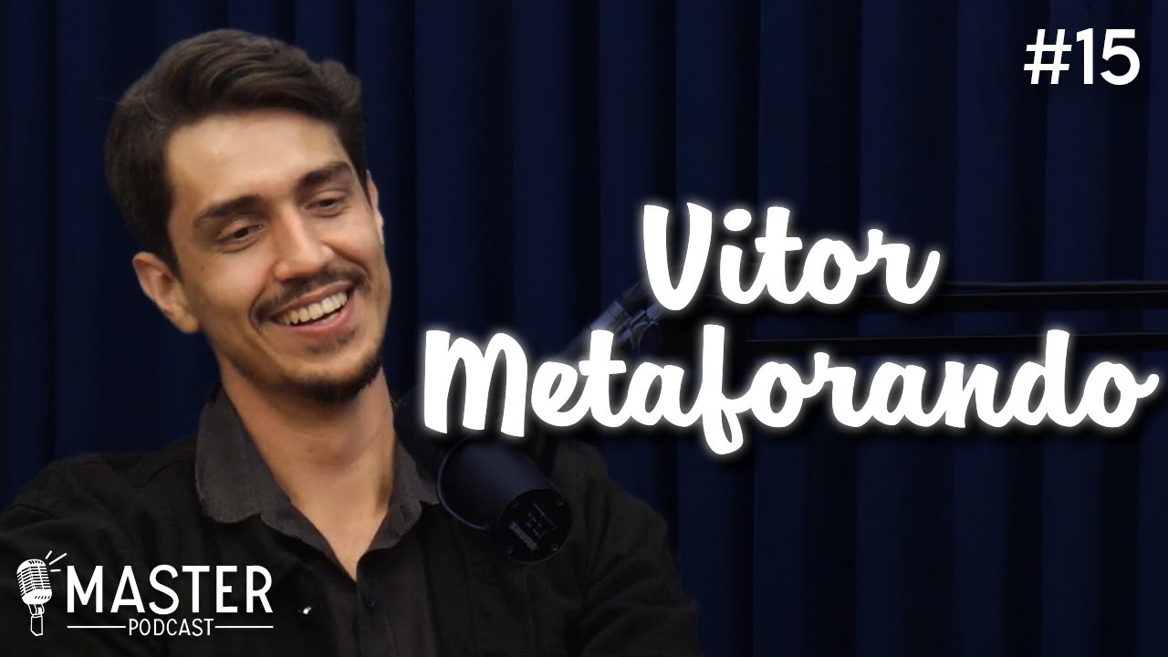 VITOR METAFORANDO - Master Podcast #15 - YouTube